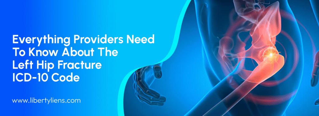 Left Hip Fracture ICD 10 Codes: 2026 Guide for Providers